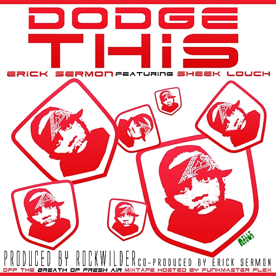 Erick Sermon Feat. Sheek Louch – Dodge This (prod. by Rockwilder ...