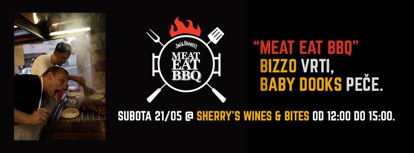MEAT & EAT BBQ – Bizzo vrti, Baby Dooks peče @ Sherry’s, Ilica 73 (21. ...