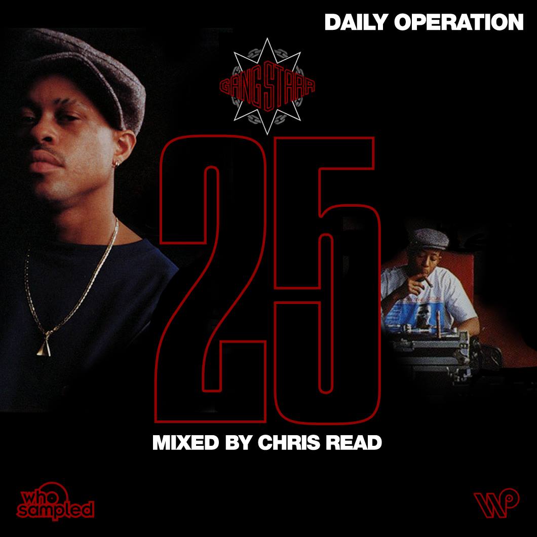 Chris Read – Gang Starr ‘Daily Operation’ 25th Anniversary Mixtape ...