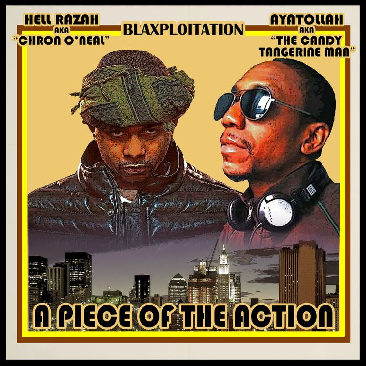 Hell Razah & Ayatollah – Blaxploitation: A Piece Of The Action (Album ...