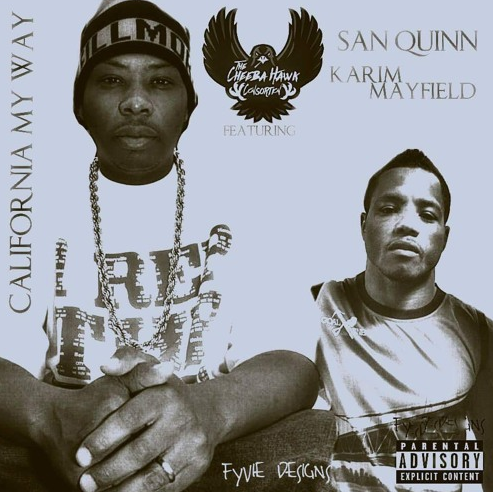 Cheeba Hawk Consortion ft. San Quinn & Karim Mayfield – California My ...