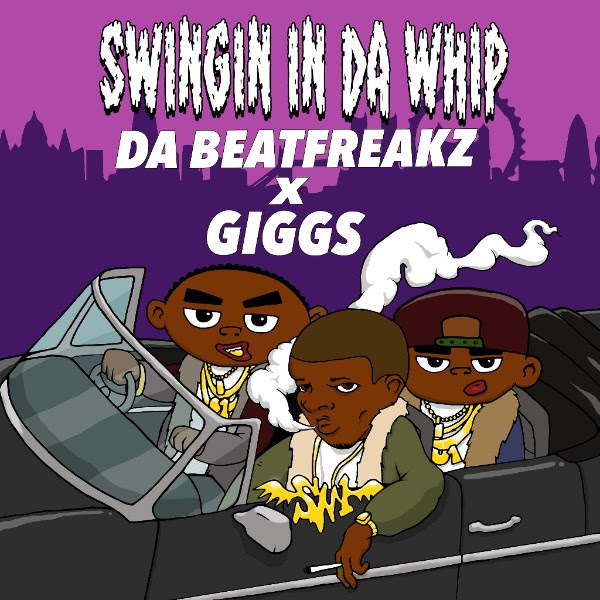Video: Da Beatfreakz x Giggs – “Swingin In Da Whip” - Blackout Hip Hop
