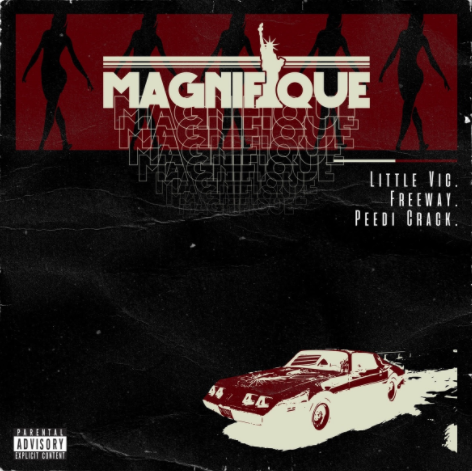 Little Vic ft. Freeway & Peedi Crakk – Magnifique - Blackout Hip Hop