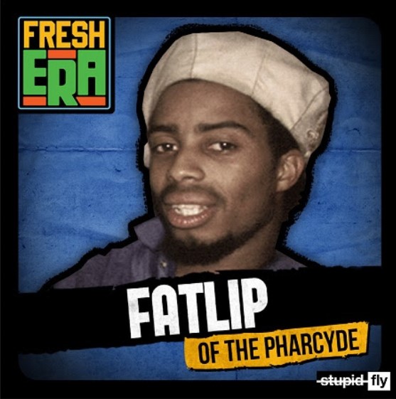 Fatlip (of The Pharcyde) on the Fresh Era Podcast - Blackout Hip Hop