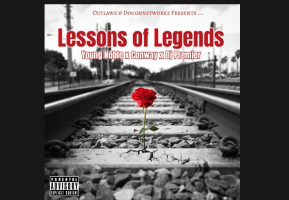 Young Noble, Conway The Machine & DJ Premier – Lessons Of Legends ...