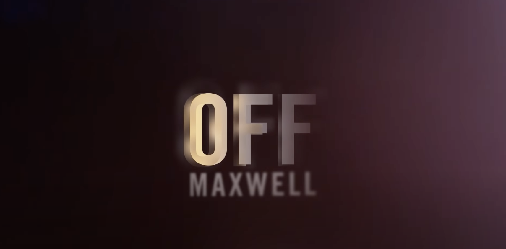 Maxwell – OFF - Blackout Hip Hop