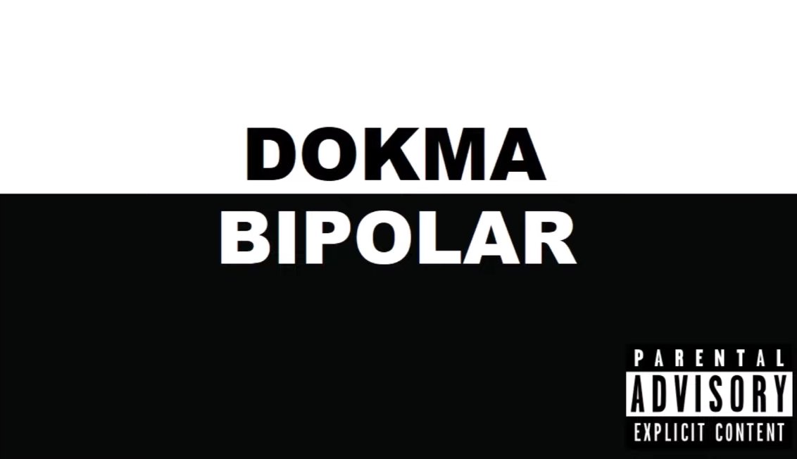Dokma – Bipolar EP (Album Stream) - Blackout Hip Hop