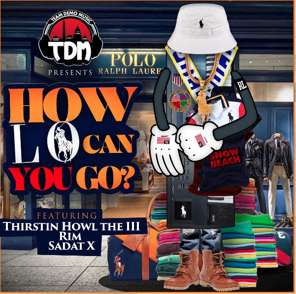 Team Demo ft. Thirstin Howl the 3rd , RIM & Sadat – How Lo Can You Go ...