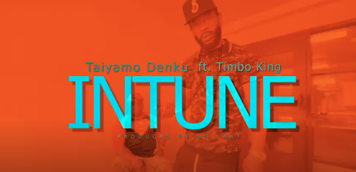 Video: Taiyamo Denku ft. Timbo King – Intune - Blackout Hip Hop