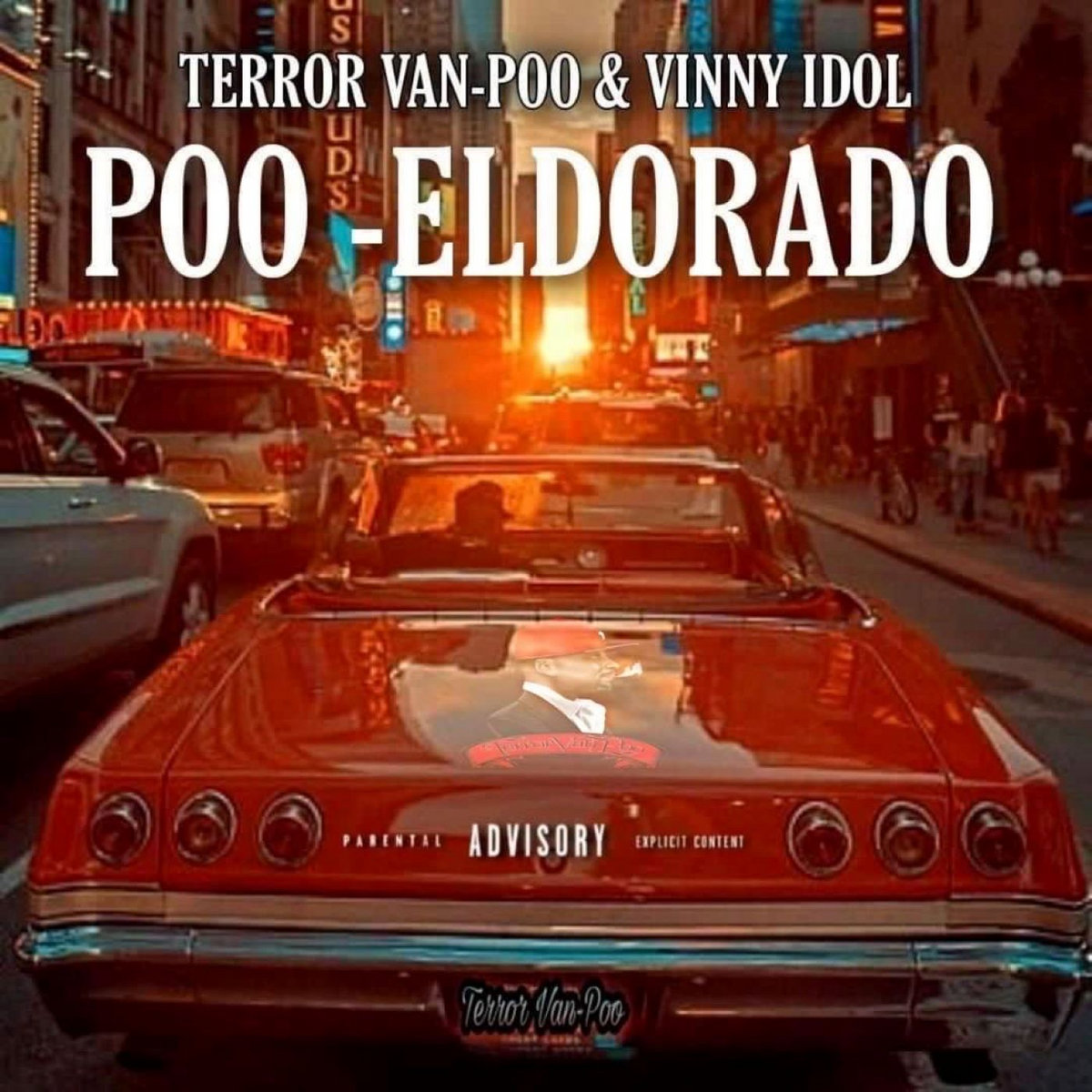 Terror Van Poo & Vinny Idol – Poo-Eldorado (Album Stream) - Blackout ...