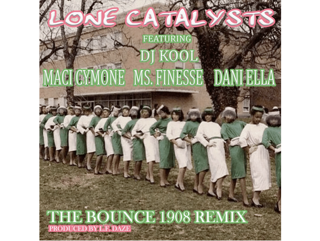 Lone Catalysts ft. DJ Kool, Maci Cymone, Ms. Finesse & Dani Ella – The Bounce 1908 Remix ...