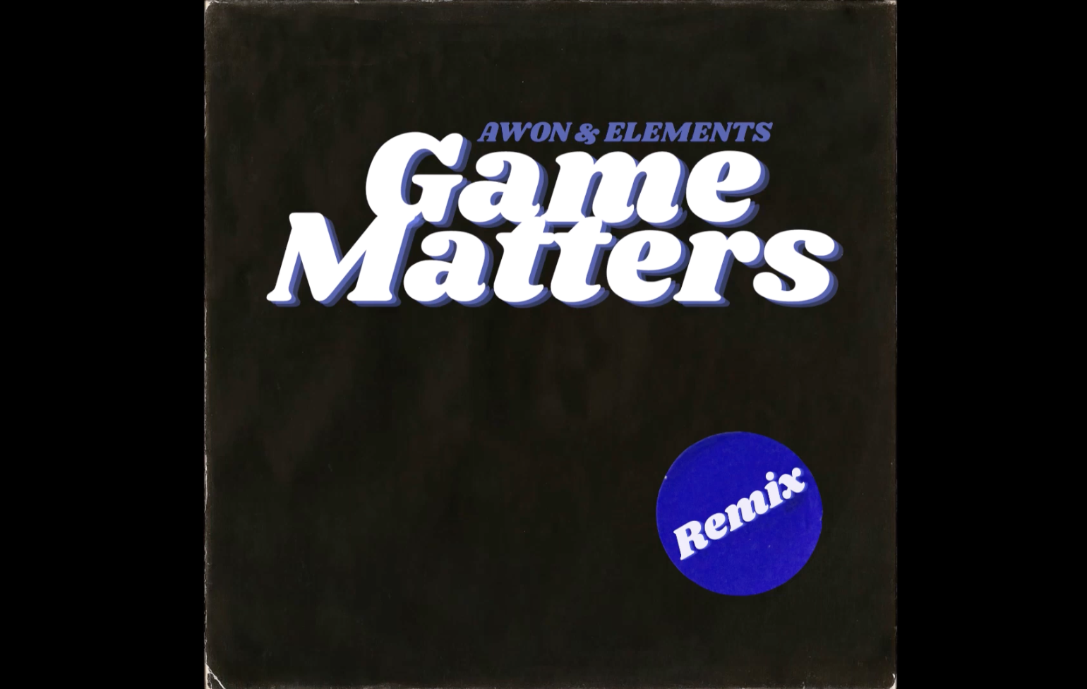 Awon & Elements – Game Matters (Remix) - Blackout Hip Hop