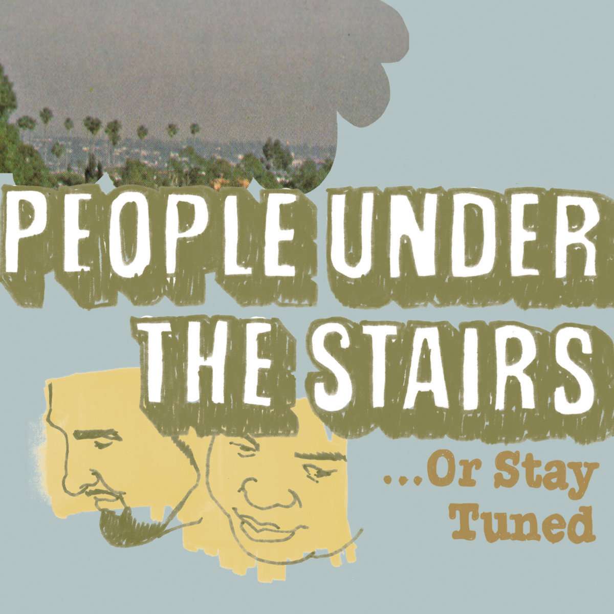 People Under The Stairs – …Or Stay Tuned - Blackout Hip Hop