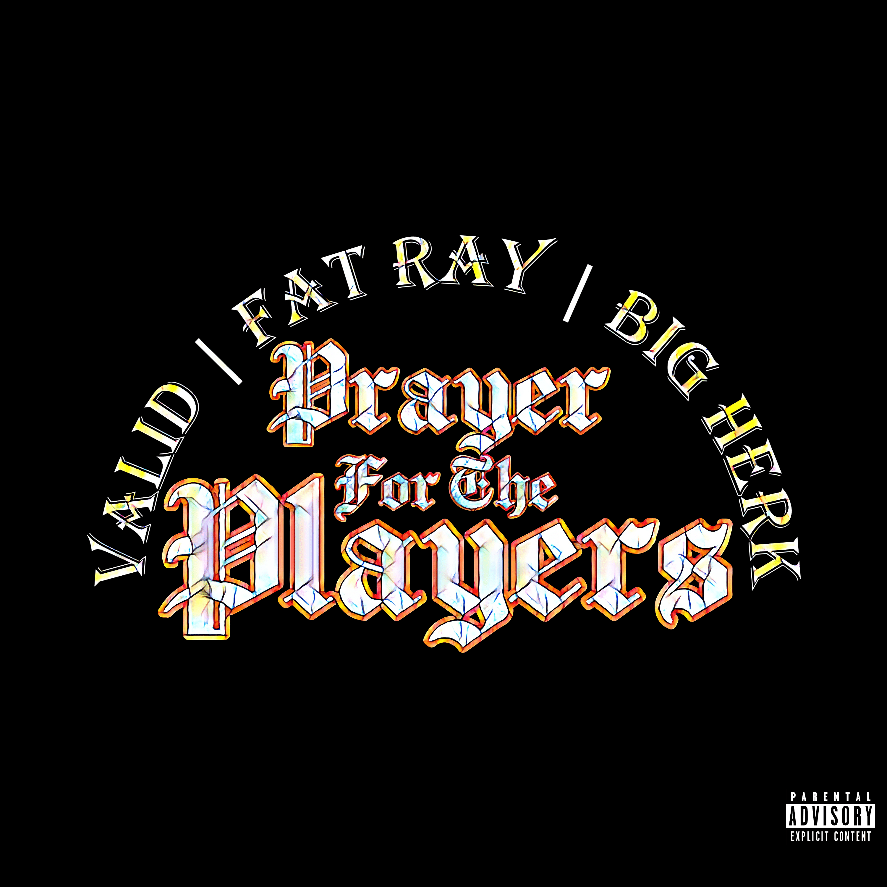 Valid x Fat Ray x Big Herk – Prayer For The Players - Blackout Hip Hop