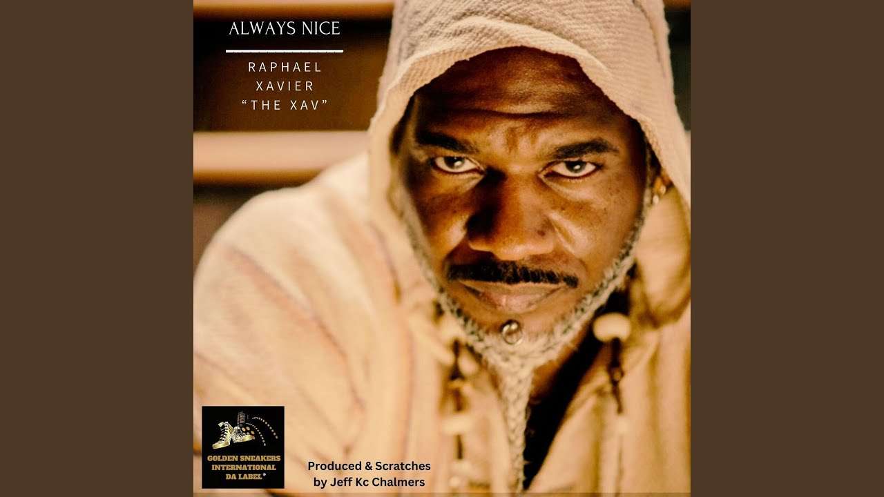 The Xav – Always Nice - Blackout Hip Hop