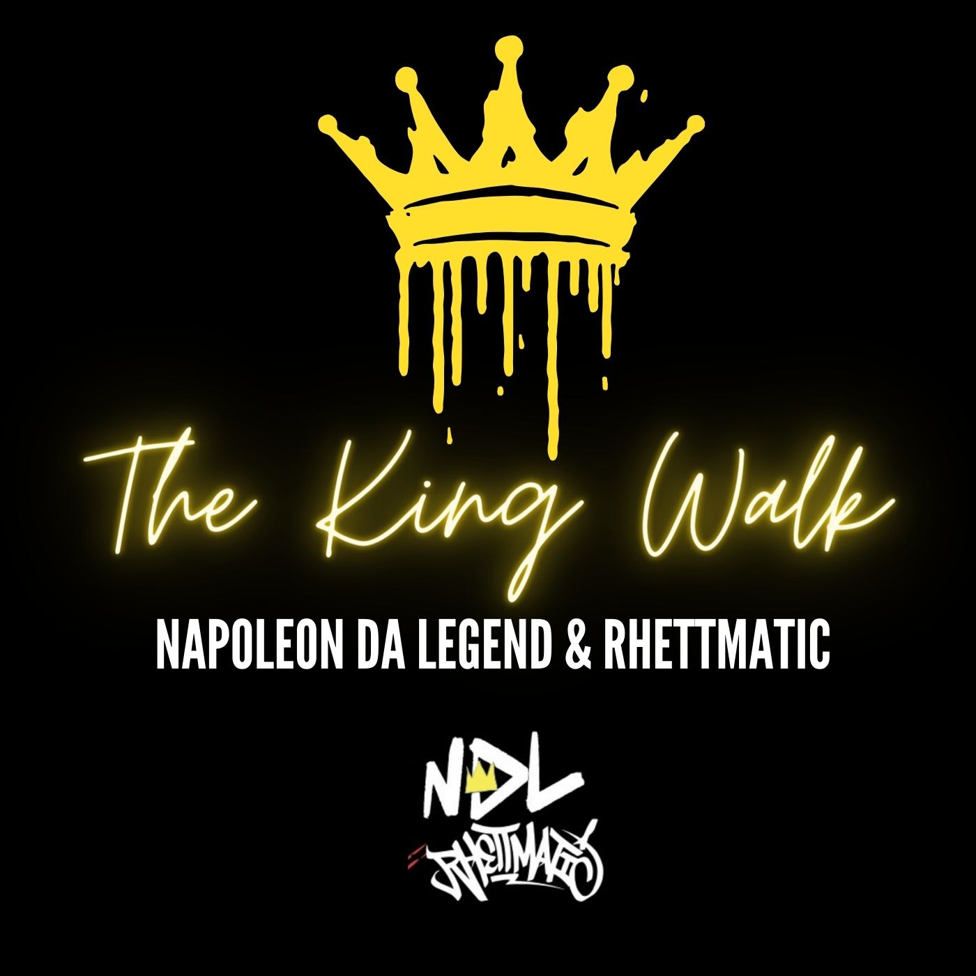 DJ Rhettmatic & Napoleon Da Legend – The King Walk - Blackout Hip Hop