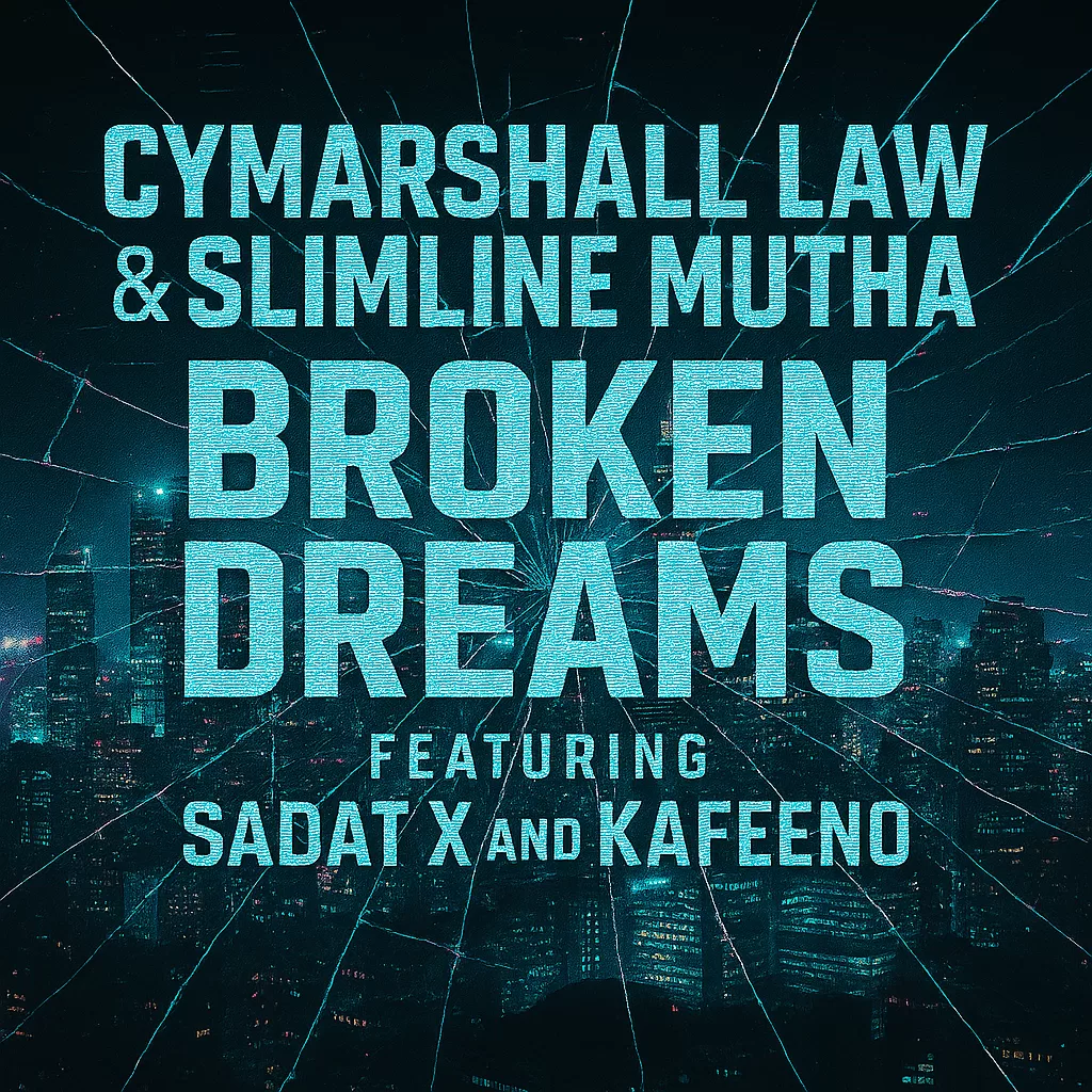 Cymarshall Law & Slimeline Mutha – Broken Dreams Remix Ft. Sadat X ...